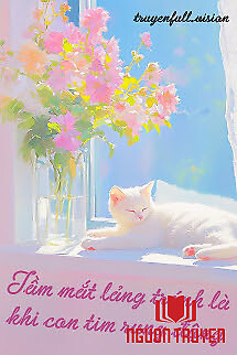 Truyện Tầm Mắt Lảng Tránh Là Khi Con Tim Rung Động | Tam Mat Lang Tranh ...