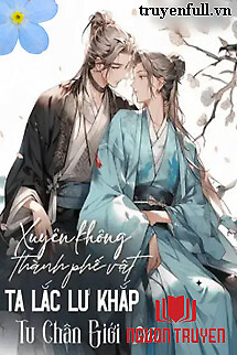 Truyện Xuyên Không Thành Phế Vật Ta Lắc Lư Khắp Tu Chân Giới | Xuyen ...